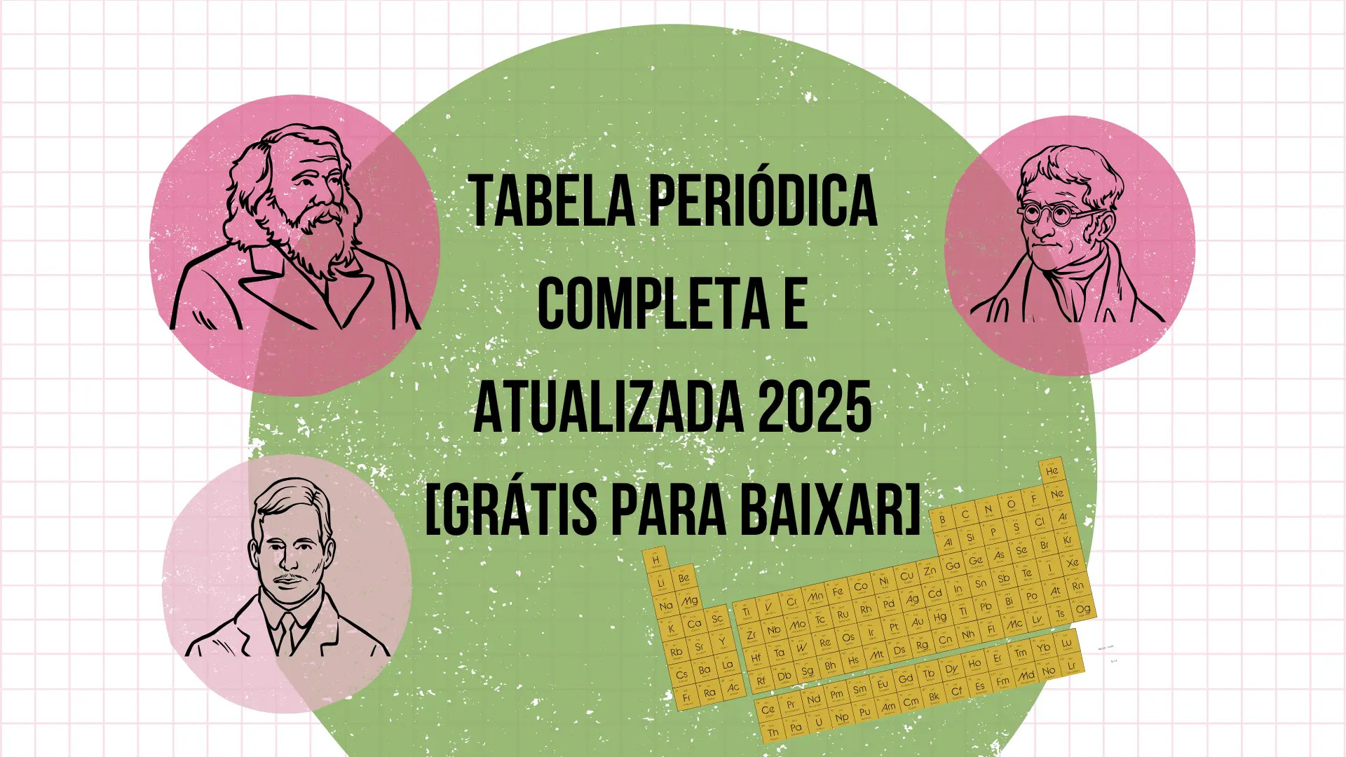 Tabela Periódica Completa e Atualizada 2025 [Grátis para baixar]